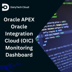 Oracle Integration Cloud Monitoring Dashboards with Oracle APEX.